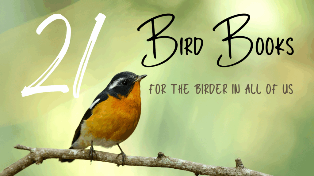 21 Bird Books for the Birder in All of Us