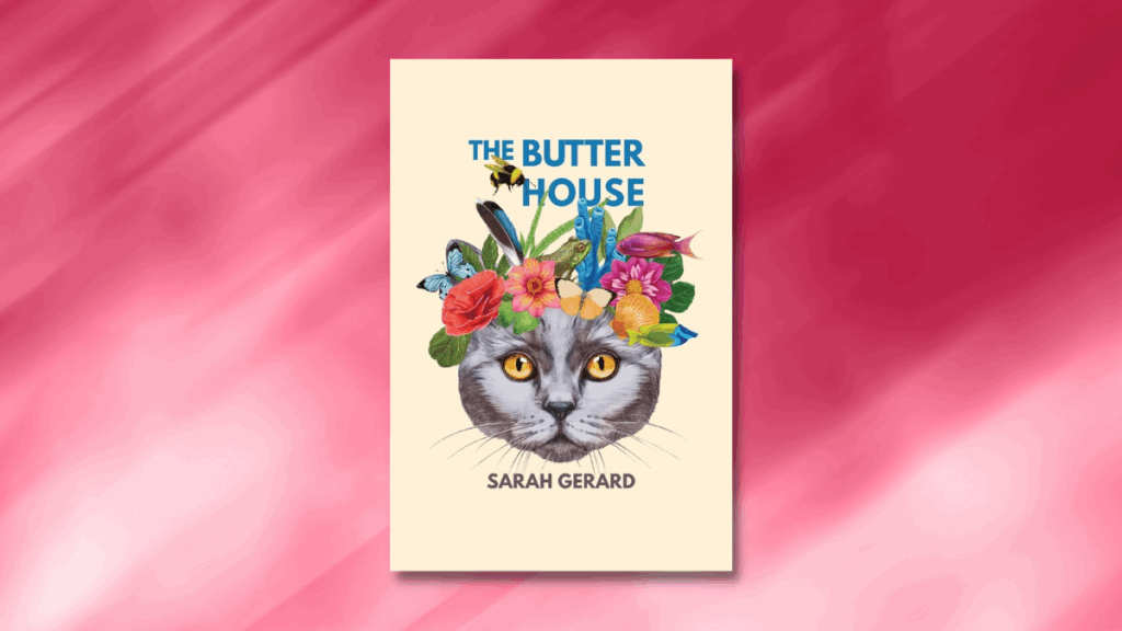 Book Review: The Butter House by Sarah Gerard