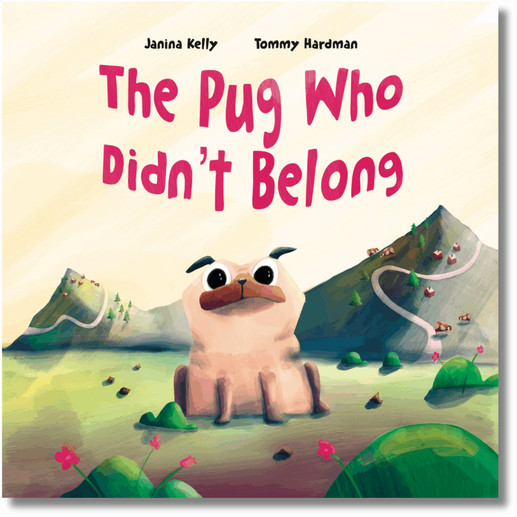 Book Review: The Pug Who Didn't Belong by Janina Kelly & Tommy Hardman
