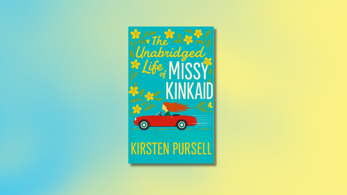 The Unabridged Life of Missy Kinkaid by Kirsten Pursell - Independent ...